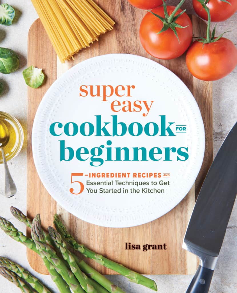 Super Easy Cookbook For Beginners By Lisa Grant Jersey Girl Cooks Super Easy Cookbook For Beginners By Lisa Grant Jersey Girl Cooks